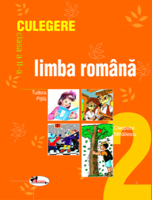 Limba romana. Culegere pentru clasa a II-a